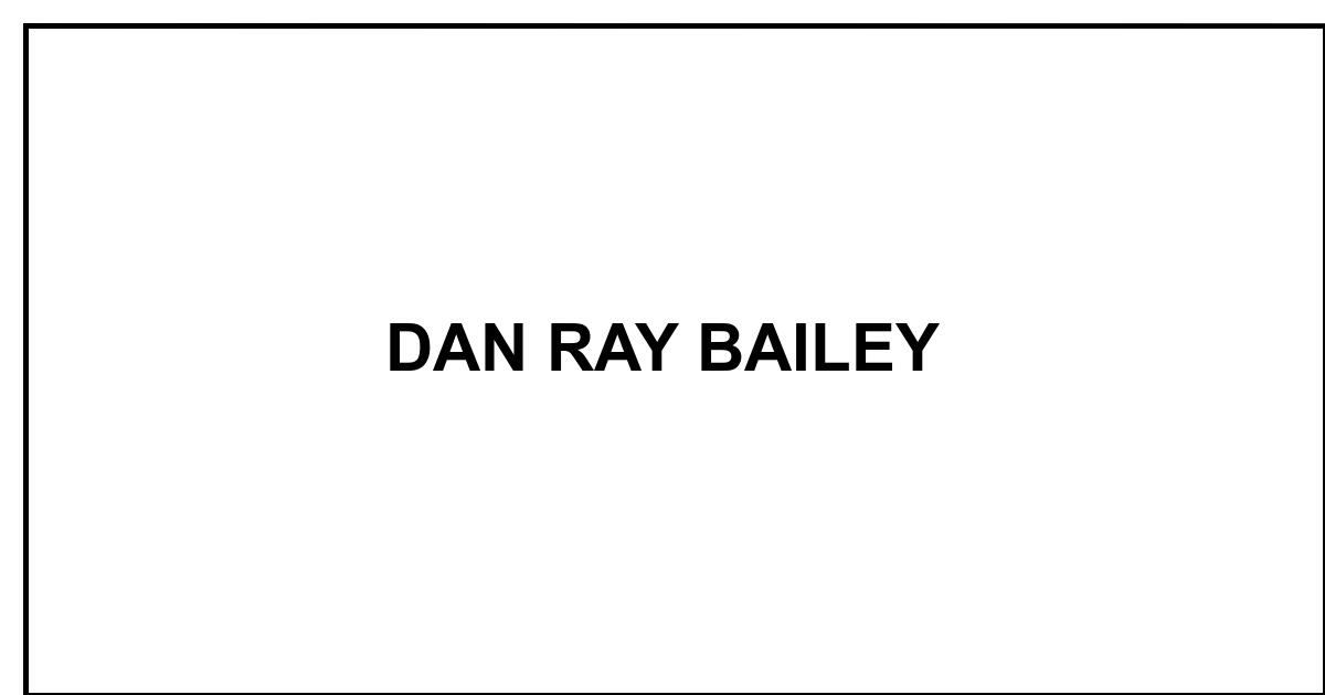 Obituary: DAN RAY BAILEY