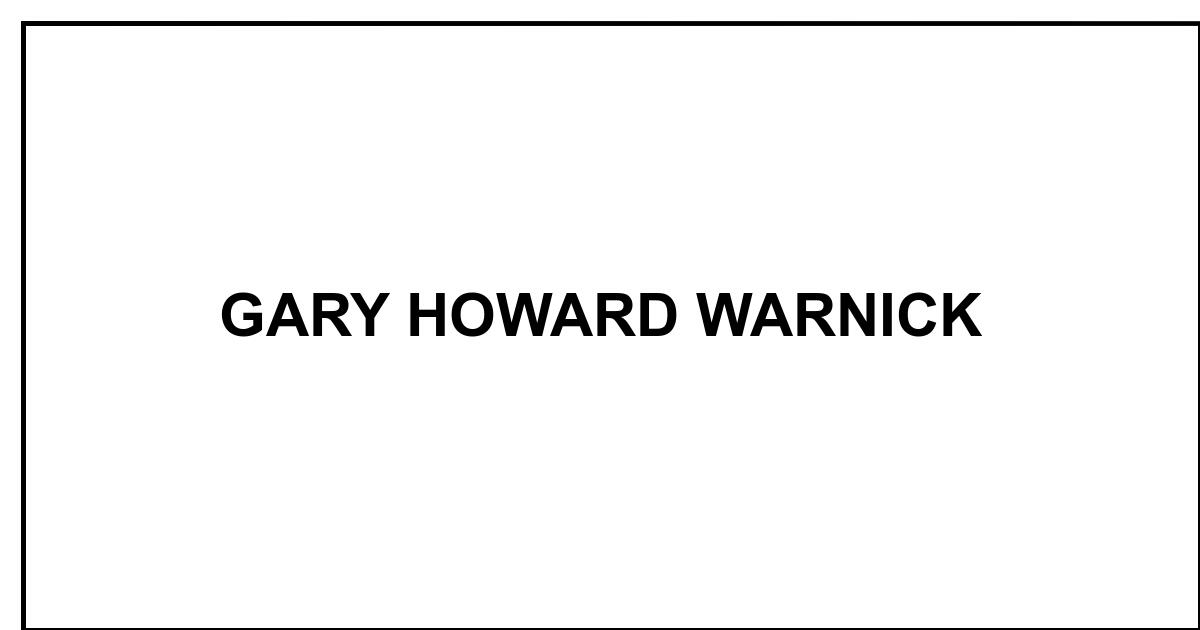 Gary Howard Warnick - Obituary
