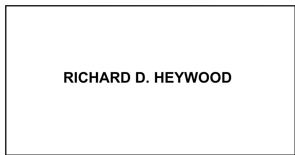Obituary: RICHARD D. HEYWOOD